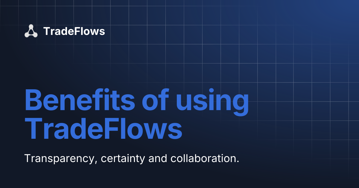 Benefits of using TradeFlows | TradeFlows